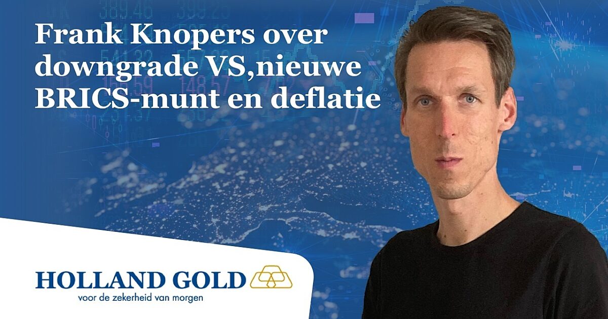 Frank Knopers over downgrade VS, nieuwe BRICS-munt en… | Geotrendlines